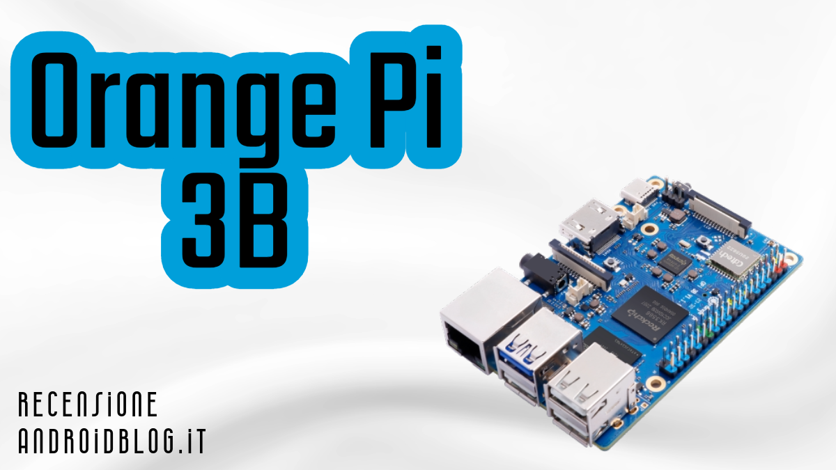 Recensione Orange Pi 3B, il supporto software fa la differenza ...